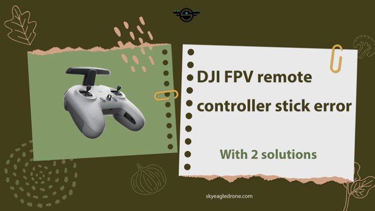 DJI FPV remote controller stick error + video | sky eagle drone
